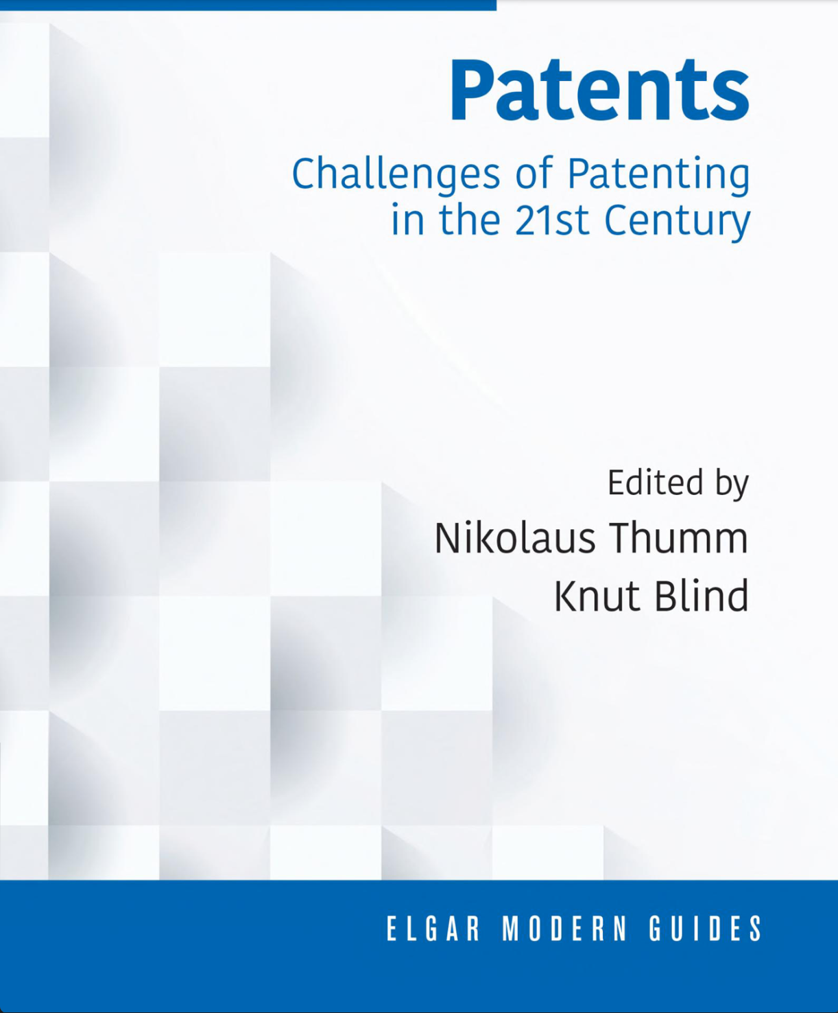 A Modern Guide to Patents: Challenges of Patenting in the 21st Century ...